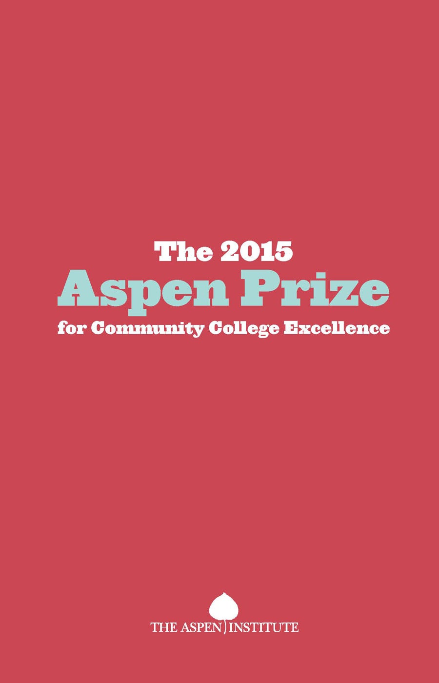 The 2015 Aspen Prize for Community College Excellence - Aspen Institute